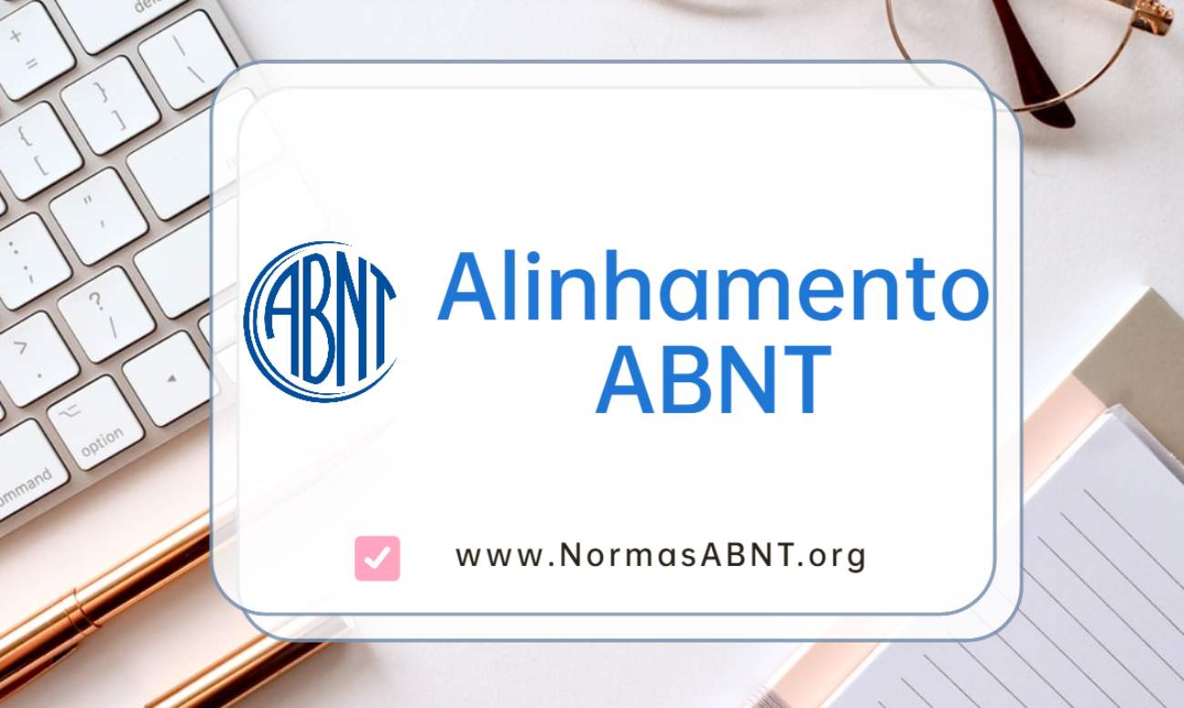 Alinhamento ABNT - justificado, à esquerda, centralizado